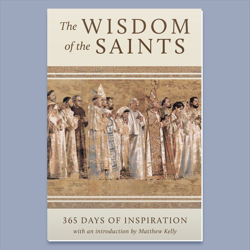 Buy The Wisdom of the Saints | Dynamic Catholic