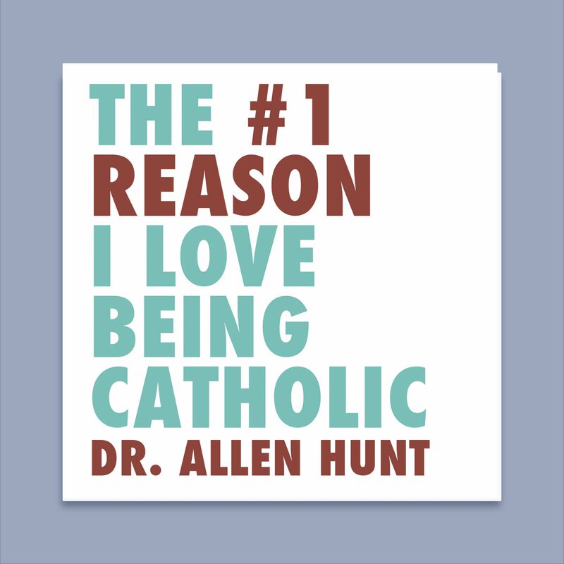 Buy The #1 Reason I Love Being Catholic | Dynamic Catholic