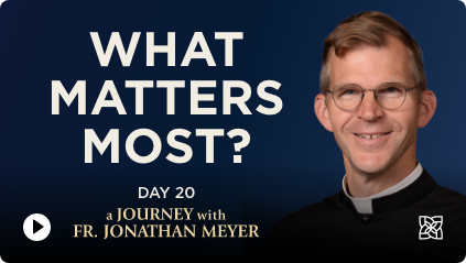 A Spiritual Pilgrimage with Fr. Jonathan Meyer | Dynamic Catholic