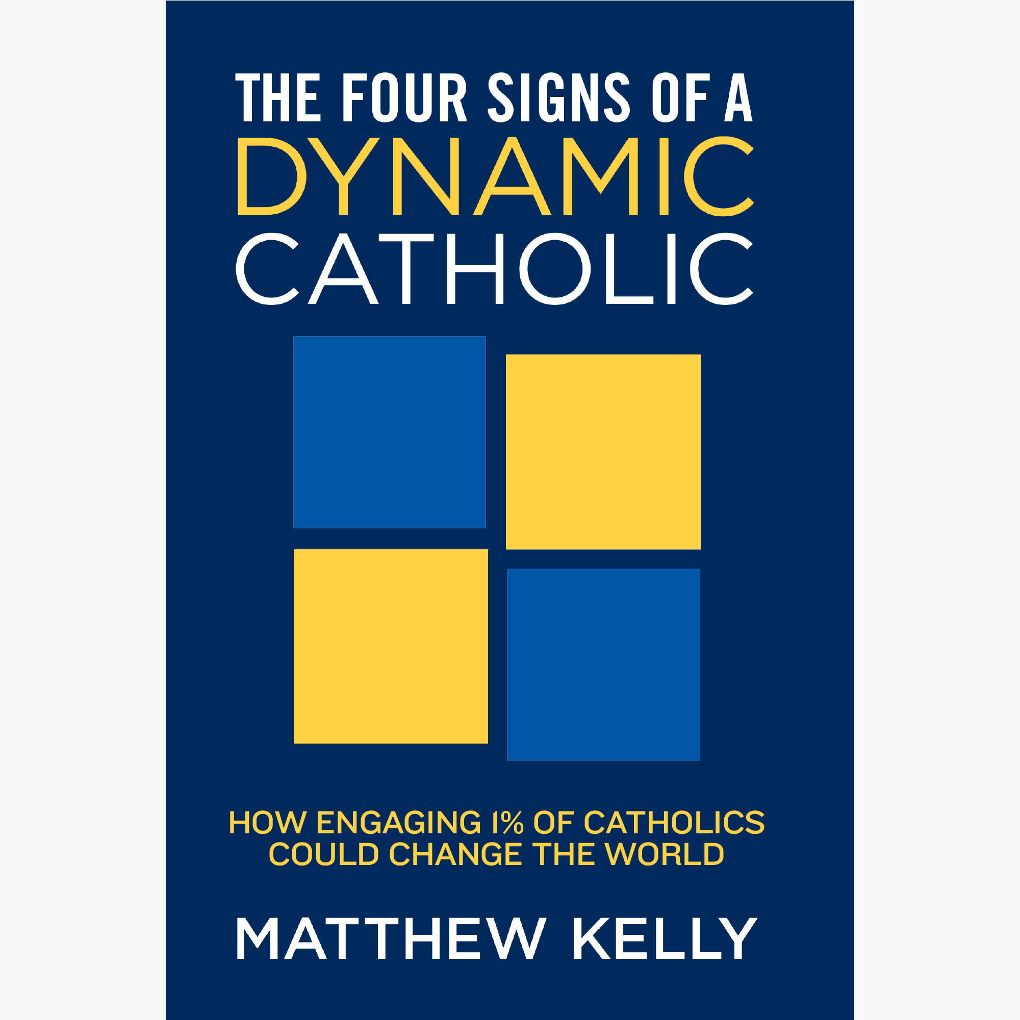 Buy The Four Signs of a Dynamic Catholic | Dynamic Catholic