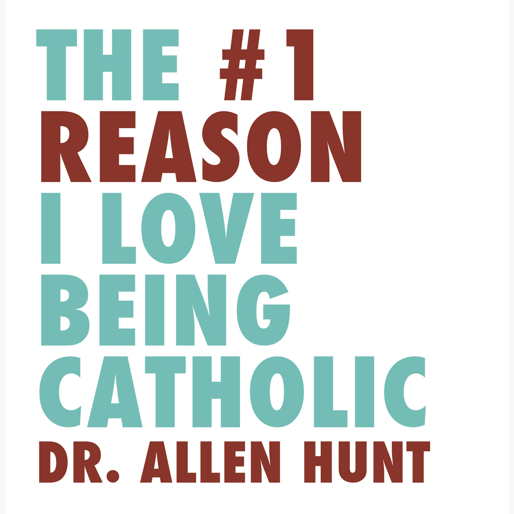Buy The #1 Reason I Love Being Catholic | Dynamic Catholic
