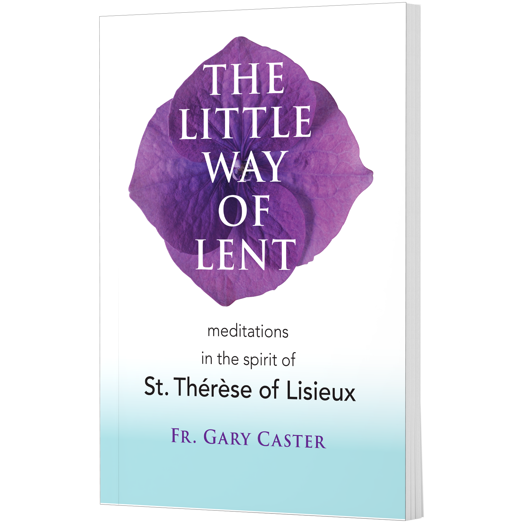 Buy The Little Way of Lent | Dynamic Catholic